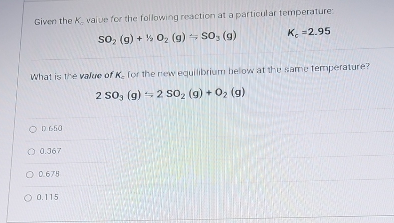 Solved Given the KC ﻿value for the following reaction at a | Chegg.com
