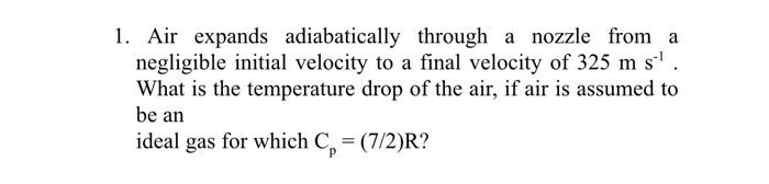 Solved 1. Air expands adiabatically through a nozzle from a | Chegg.com