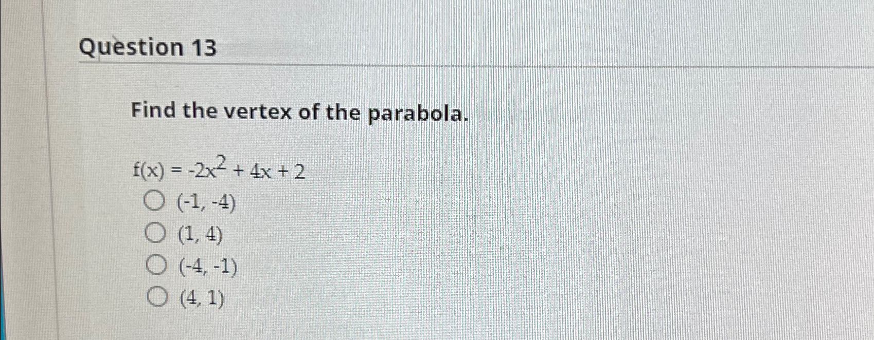 Solved Quèstion 13Find the vertex of the | Chegg.com