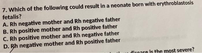 Solved 7. Which of the following could result in a neonate | Chegg.com