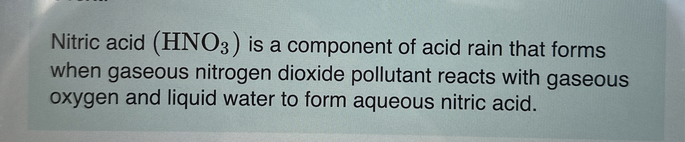 Solved Nitric acid (HNO3) ﻿is a component of acid rain that | Chegg.com