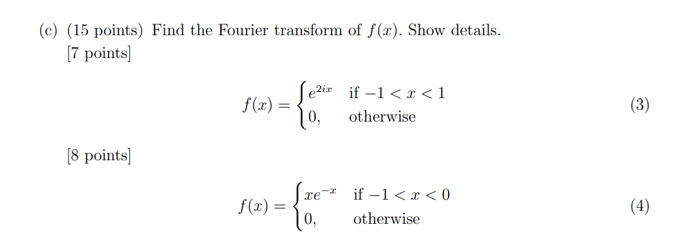 Solved (c) (15 ﻿points) ﻿Find the Fourier transform of f(x). | Chegg.com