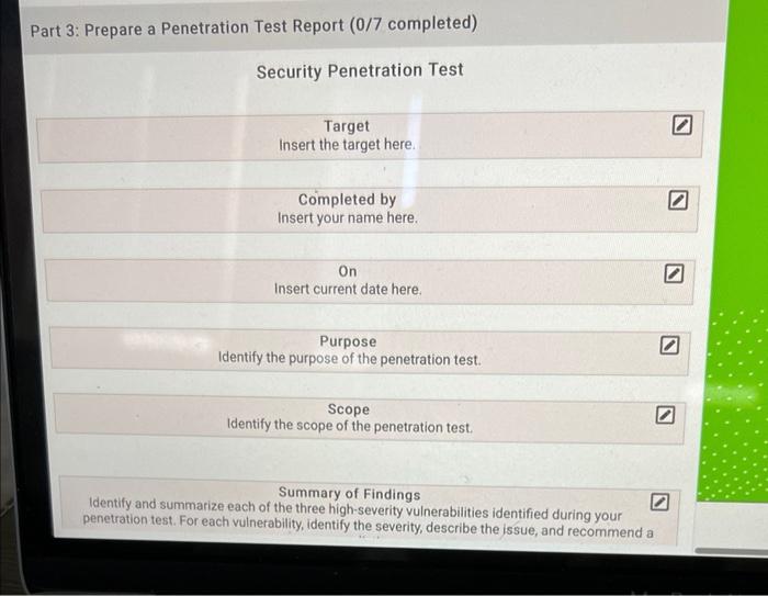 Solved Part 3: Prepare a Penetration Test Report ( 0/7 | Chegg.com