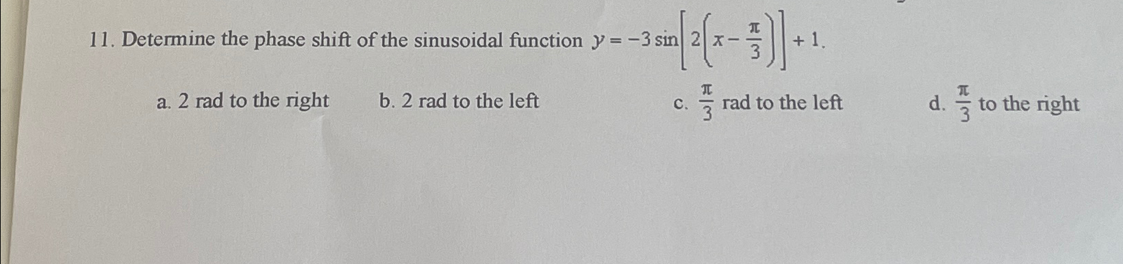Solved Determine the phase shift of the sinusoidal function | Chegg.com