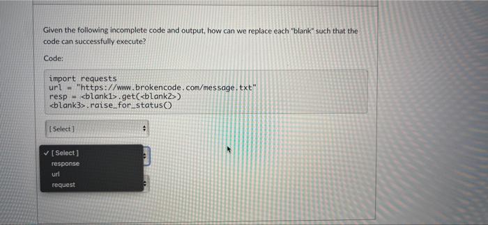 Solved Question 12 1 pts Given the following incomplete code | Chegg.com