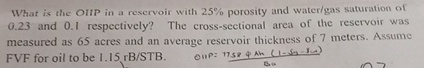 Solved What is the OIIP in a reservoir with 25% ﻿porosity | Chegg.com