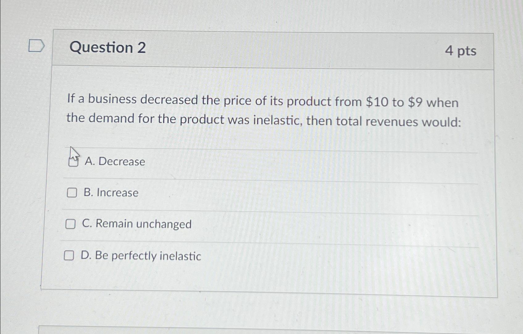 Solved Question 24 ﻿ptsIf a business decreased the price of | Chegg.com