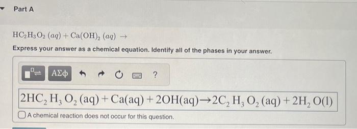 Solved HC2H3O2(aq)+Ca(OH)2(aq)→ Express your answer as a | Chegg.com