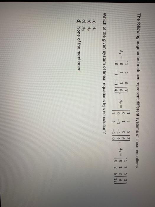 Solved The following augmented matrices represent different | Chegg.com