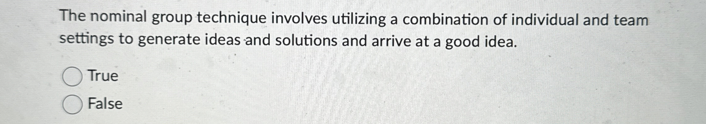 Solved The nominal group technique involves utilizing a | Chegg.com