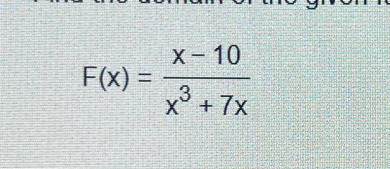 Solved F(x)=x-10x3+7x | Chegg.com
