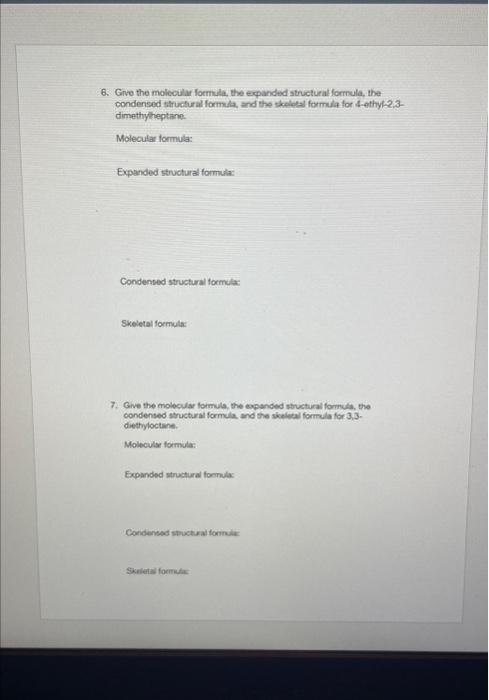 Solved 7. Give the molecular fomula, the expanded structural | Chegg.com