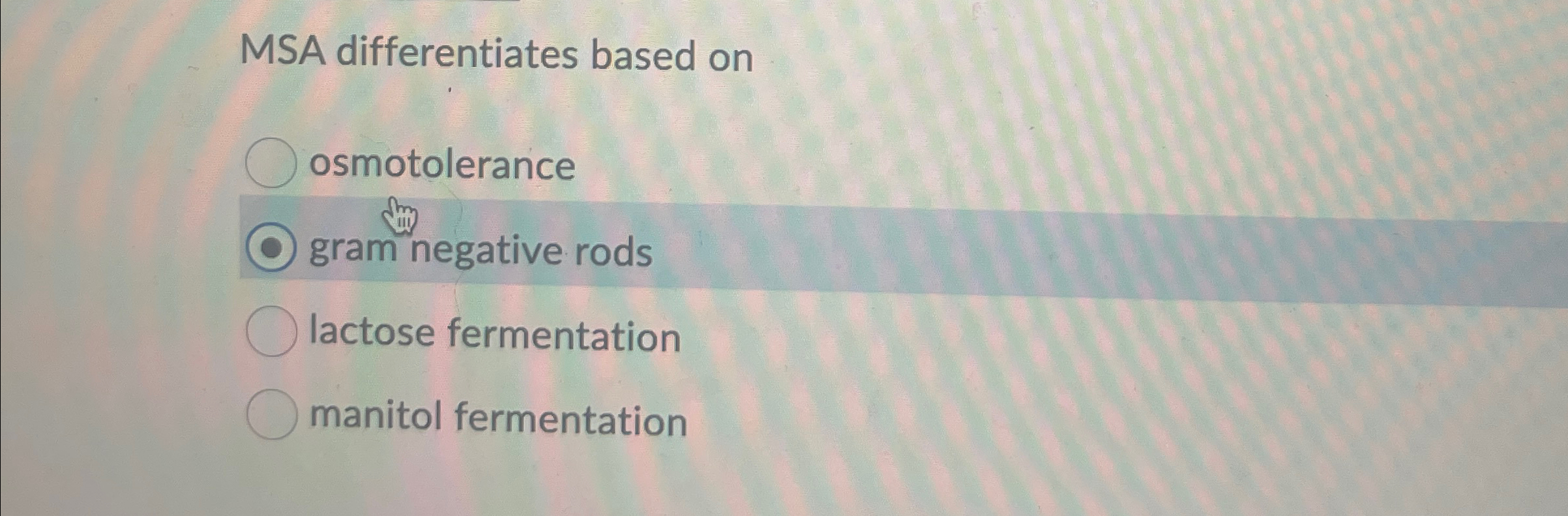 MSA differentiates based onosmotolerancegram negative | Chegg.com