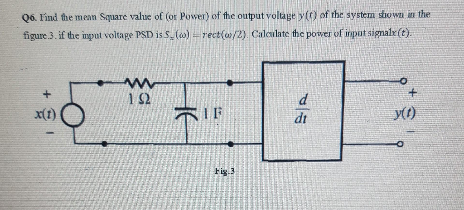 Solved Q6. Find the mean Square value of (or Power) of the | Chegg.com