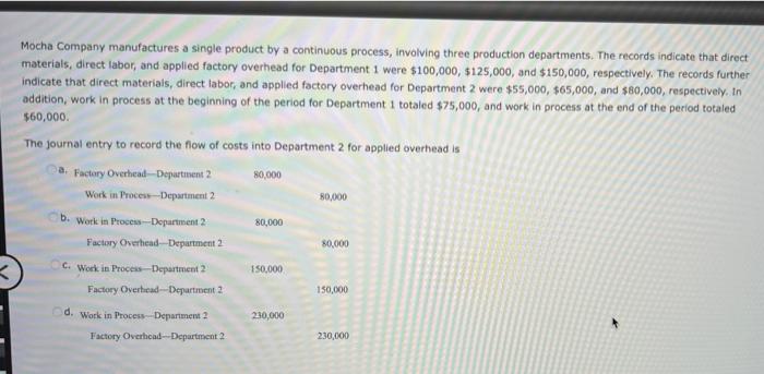 Solved Mocha Company manufactures a single product by a | Chegg.com
