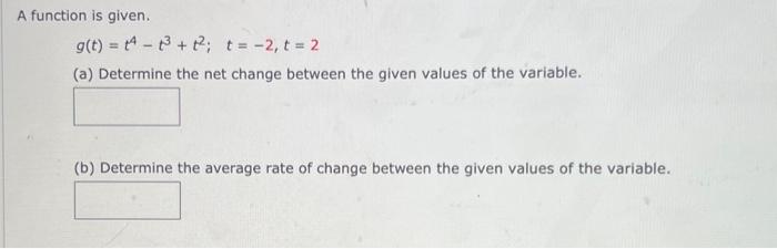 Solved A function is given. g(t)=t4−t3+t2;t=−2,t=2 (a) | Chegg.com