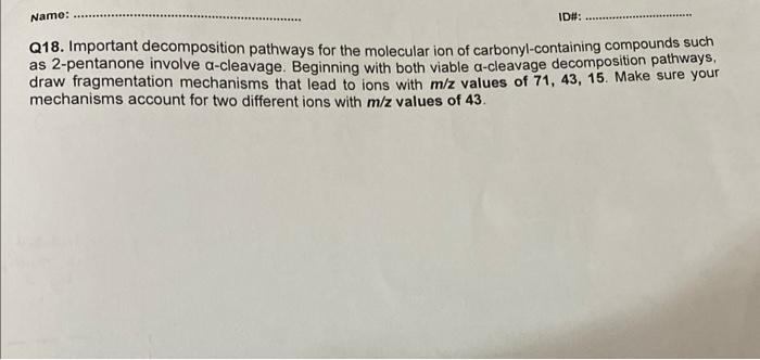 Solved Q18. Important decomposition pathways for the | Chegg.com