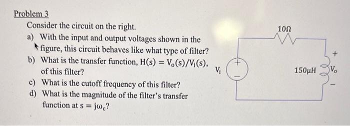 Solved Problem 3 Consider the circuit on the right. a) With | Chegg.com