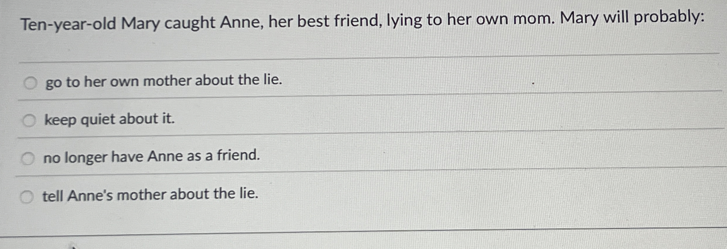 Solved Ten-year-old Mary caught Anne, her best friend, lying | Chegg.com