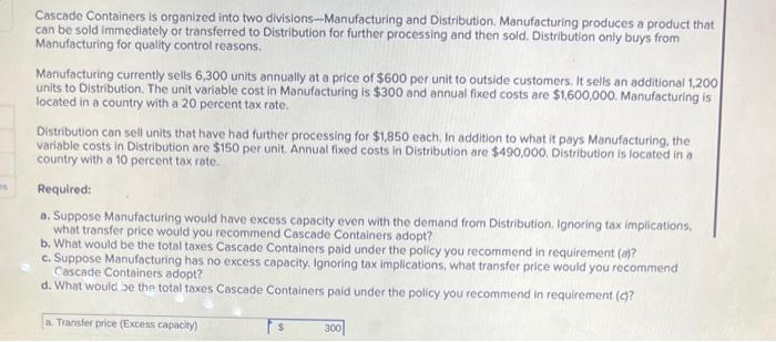 Solved Cascade Containers is organized into two | Chegg.com