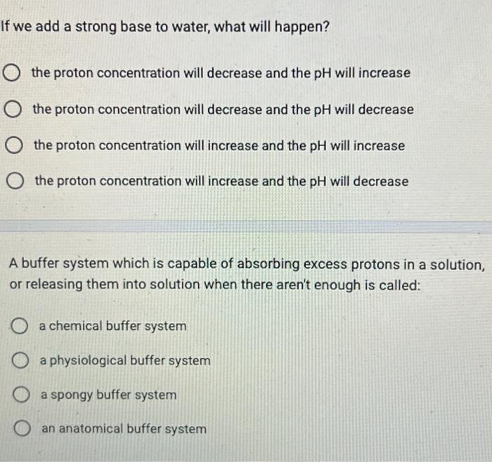 Solved If we add a strong base to water, what will happen? | Chegg.com