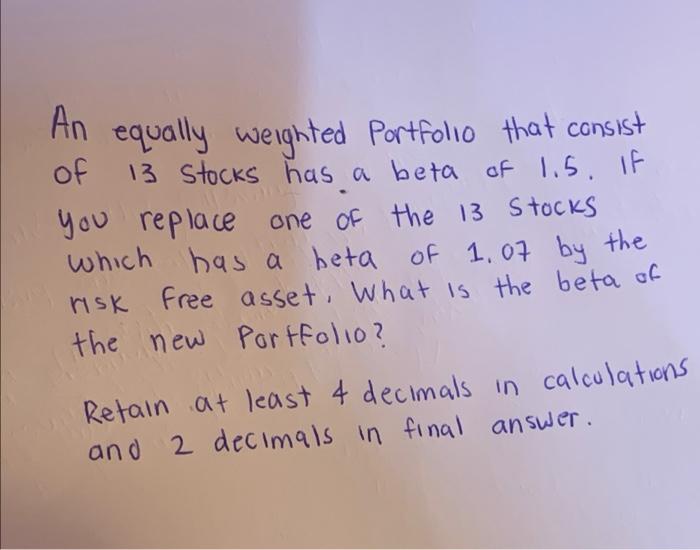 Solved An equally weighted Portfolio that consist of 13 | Chegg.com