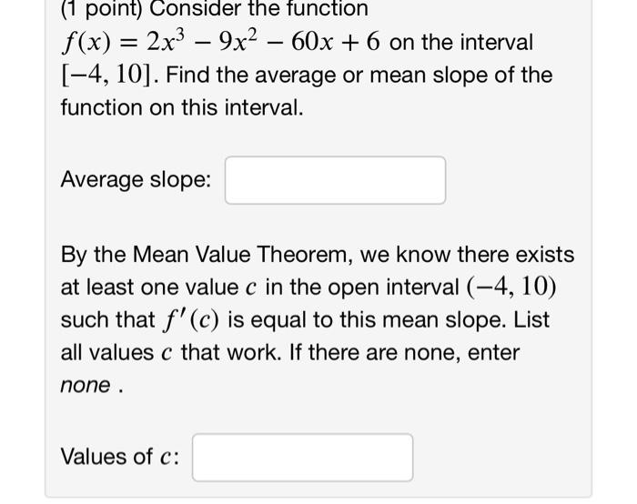 Solved (1 point) Consider the function f(x)=2x3−9x2−60x+6 on | Chegg.com