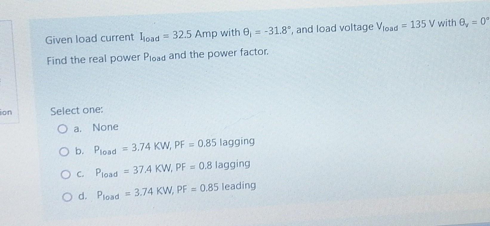Solved - Given load current load = 32.5 Amp with 0; = | Chegg.com