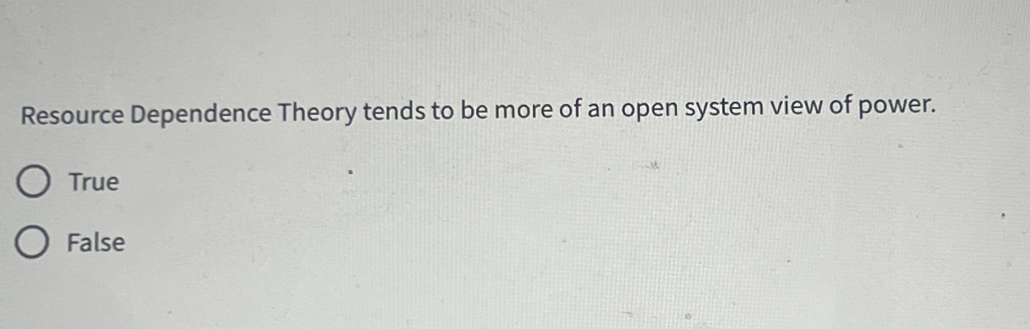 Solved Resource Dependence Theory tends to be more of an | Chegg.com