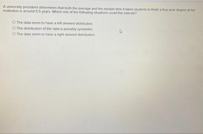 Solved A university president determines that both the | Chegg.com
