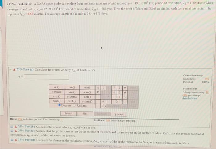 Solved (13\%) Problem 6: A NASA space probe is traveling | Chegg.com