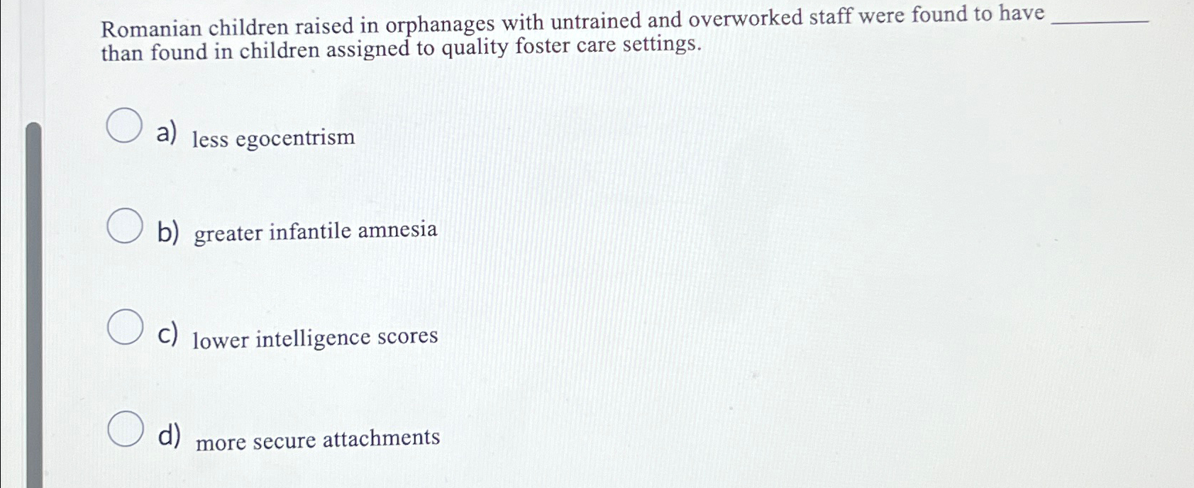 Solved Romanian children raised in orphanages with untrained | Chegg.com