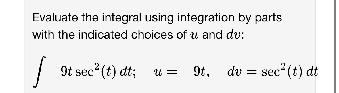 Solved Evaluate the integral using integration by parts with | Chegg.com