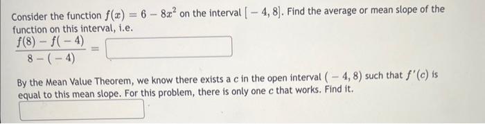Solved Consider the function f(x)=6−8x2 on the interval | Chegg.com
