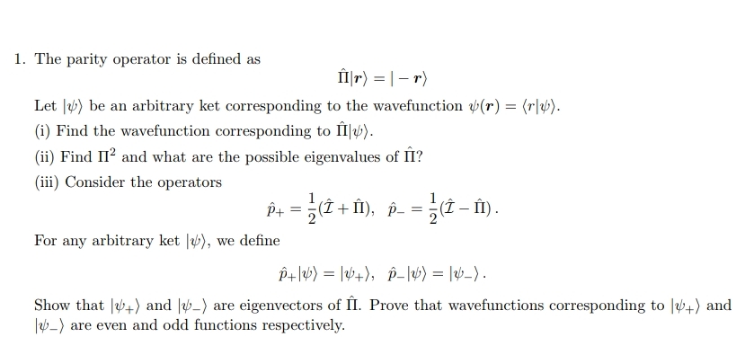 Solved The parity operator is defined ashat(Π)|r:||Let |ψ:|| | Chegg.com
