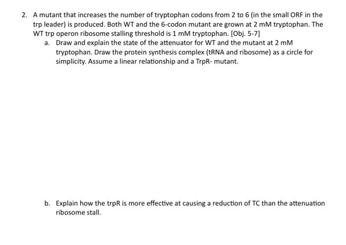 Solved 2. A mutant that increases the number of tryptophan | Chegg.com