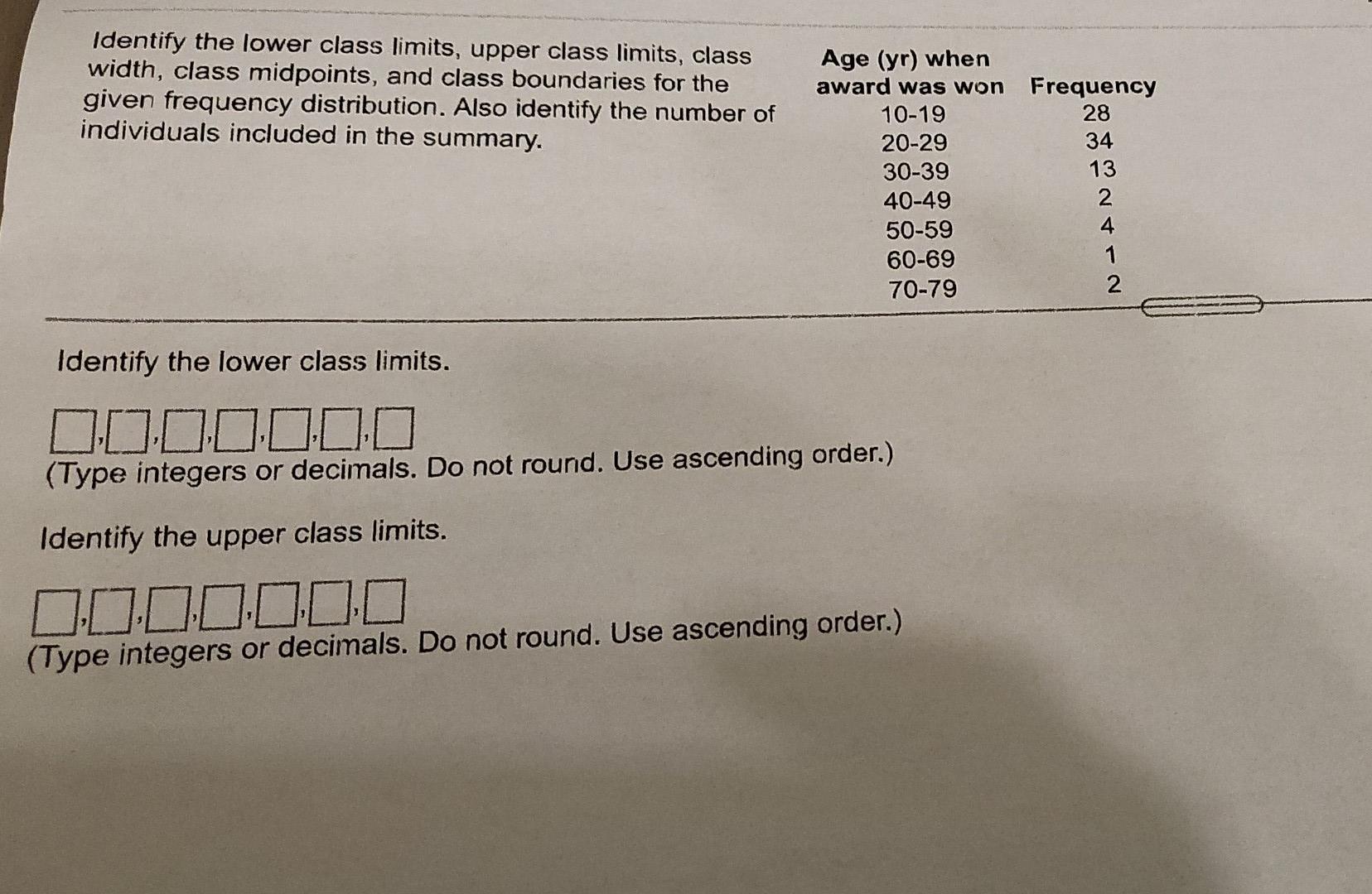 Solved Identify the lower class limits, upper class limits, | Chegg.com