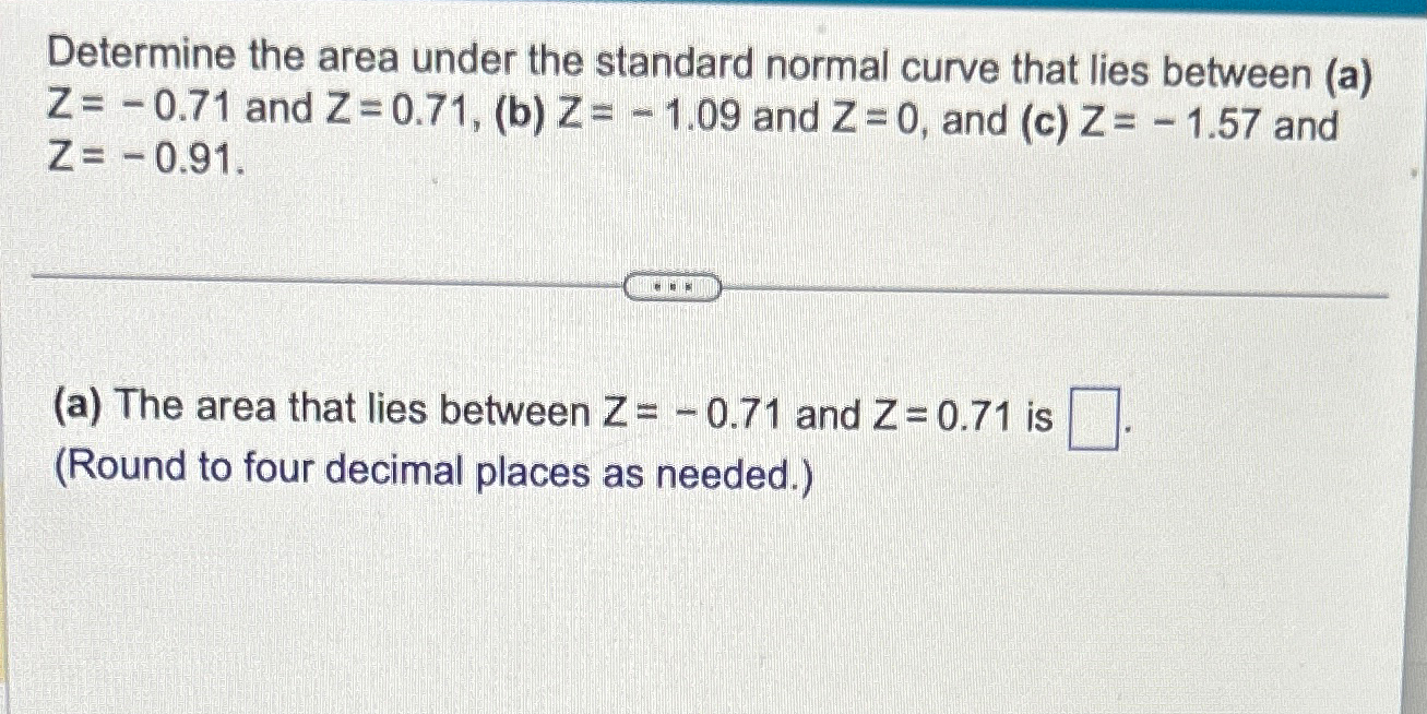 Solved Determine the area under the standard normal curve | Chegg.com