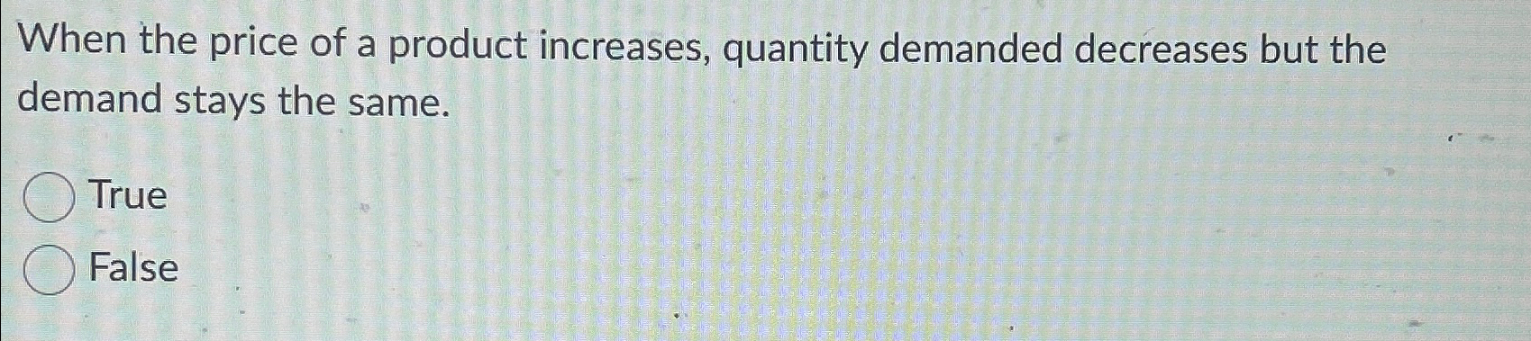 Solved When the price of a product increases, quantity | Chegg.com