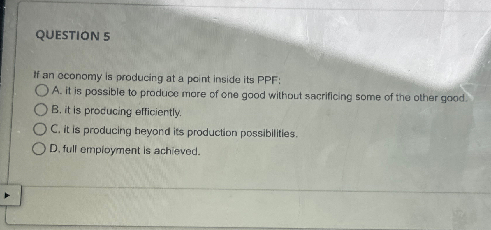 Solved QUESTION 5If an economy is producing at a point | Chegg.com