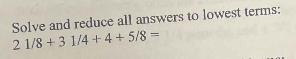 Solved Solve and reduce all answers to lowest | Chegg.com
