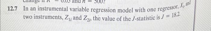 Solved 12.7 In an instrumental variable regression model | Chegg.com