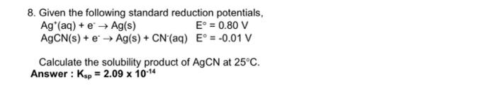 Solved 8. Given the following standard reduction potentials, | Chegg.com