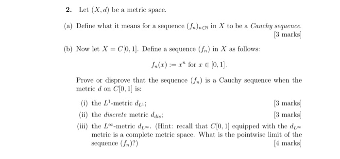 Solved Let (X, d) be a metric space. 2. (a) Define what it | Chegg.com