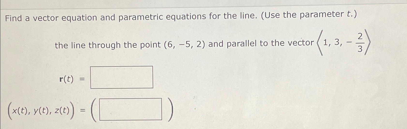 Solved Find a vector equation and parametric equations for | Chegg.com