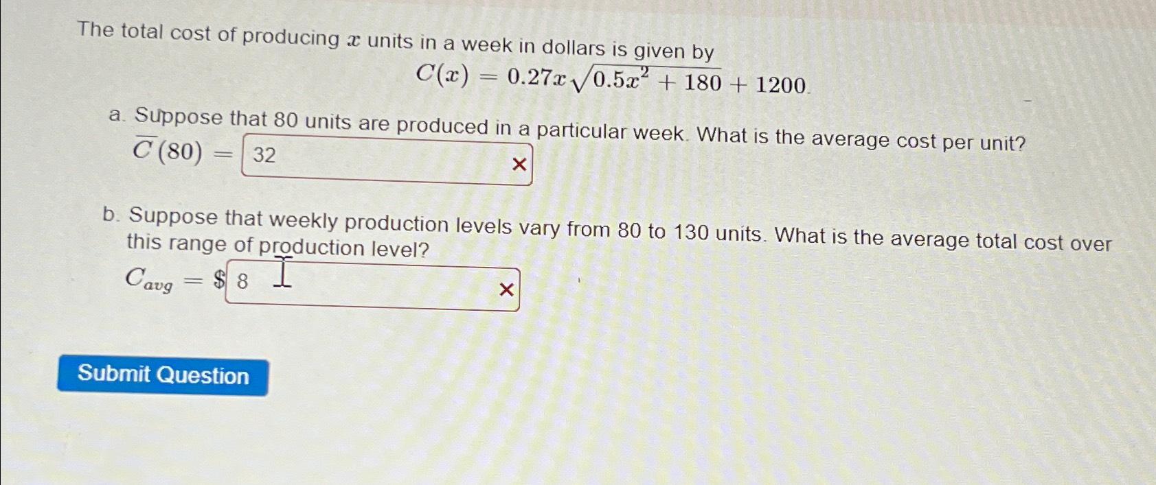 Solved The total cost of producing x ﻿units in a week in | Chegg.com