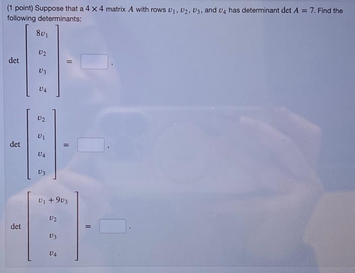 Solved (1 point) Suppose that a 4×4 matrix A with rows | Chegg.com