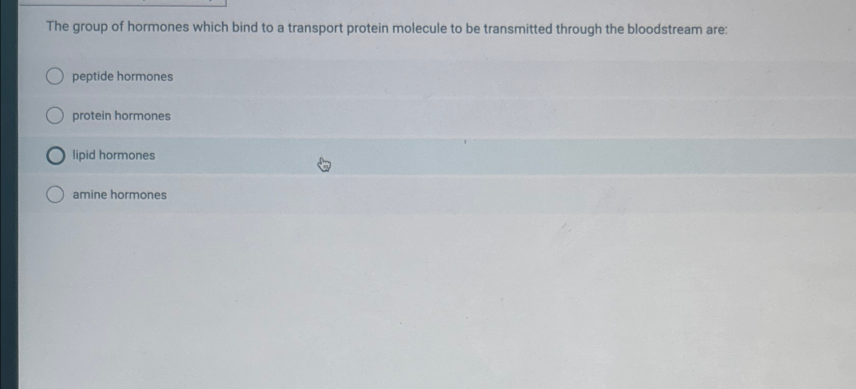 Solved The group of hormones which bind to a transport | Chegg.com