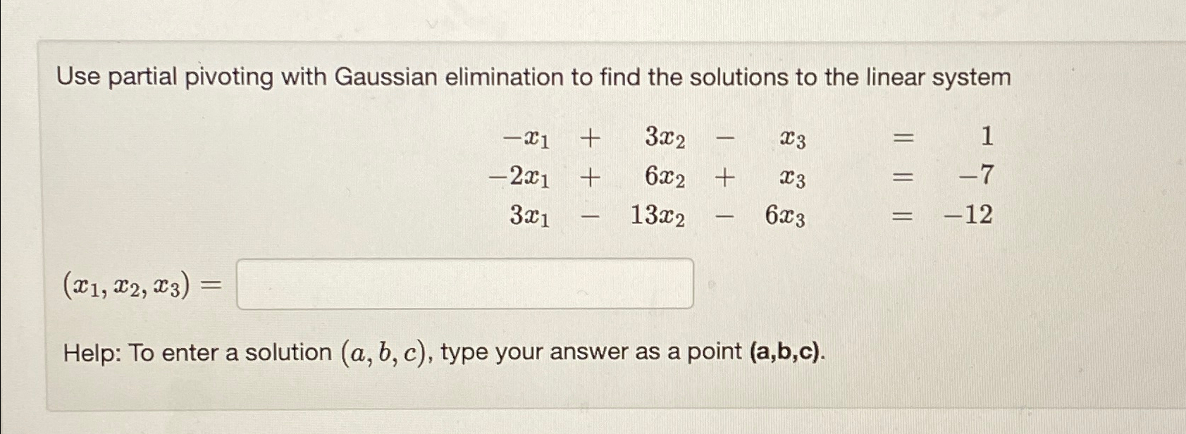 Use partial pivoting with Gaussian elimination to | Chegg.com