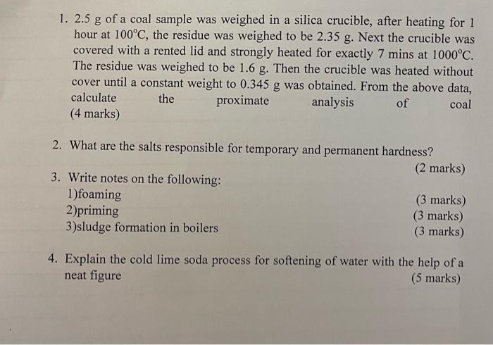Solved 1. 2.5 g of a coal sample was weighed in a silica | Chegg.com